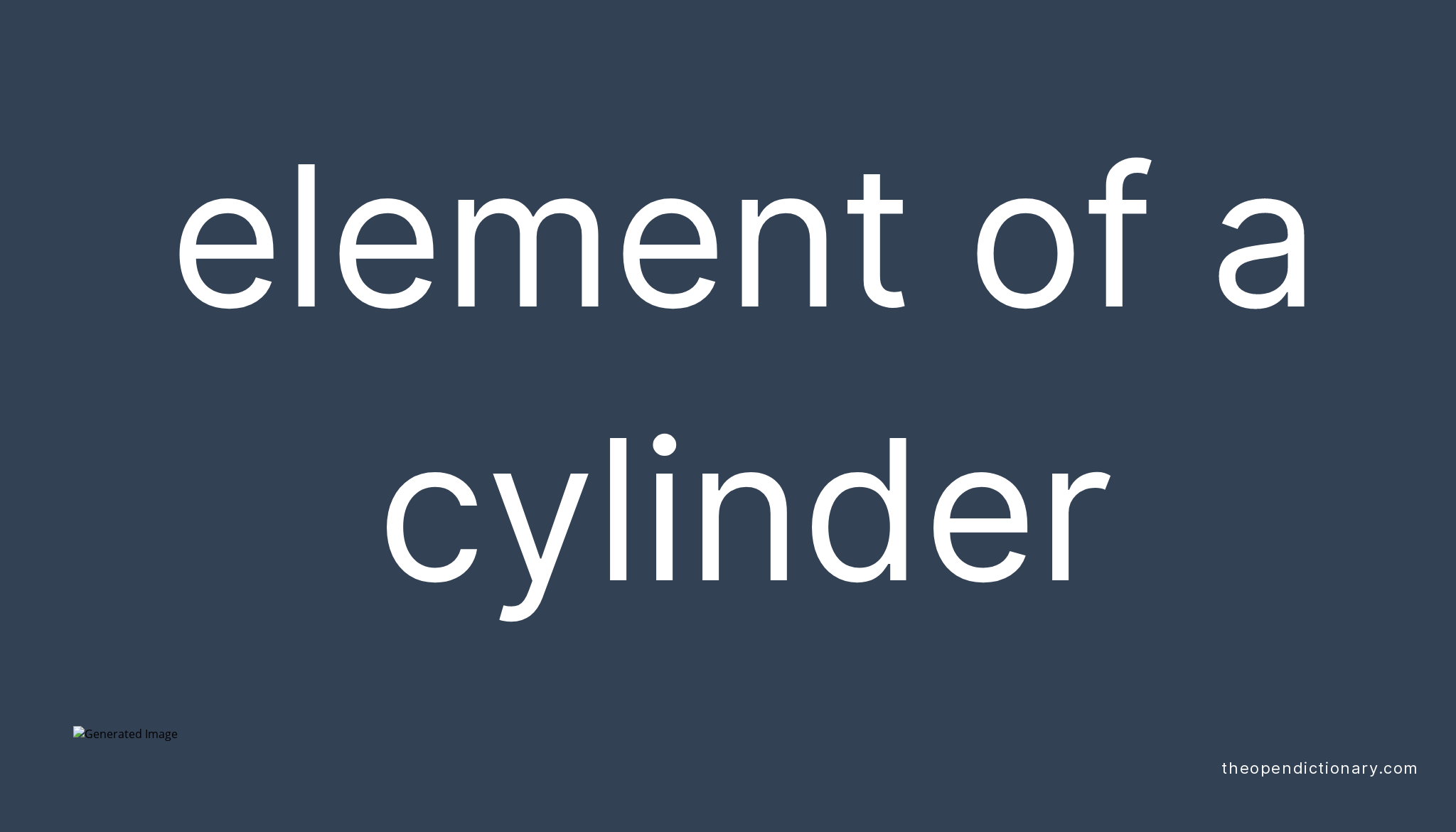 Element Of A Cylinder Meaning Of Element Of A Cylinder Definition element-of-a-cylinder-meaning-of-element-of-a-cylinder-definition